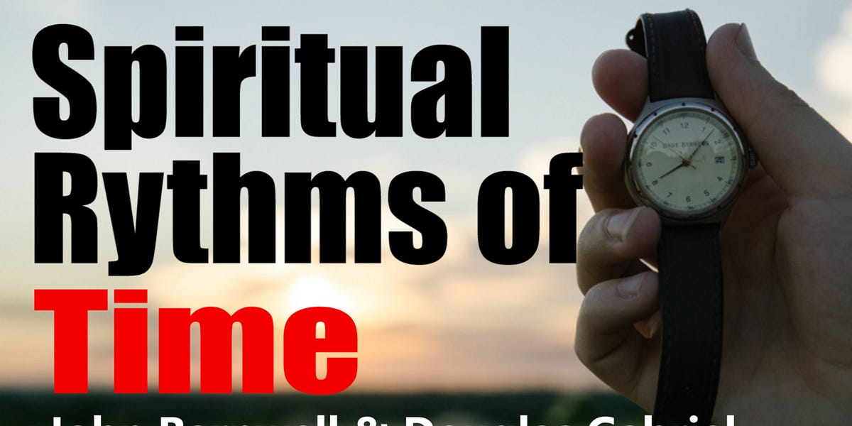Spiritual Rhythms of Time - by Tyla Gabriel