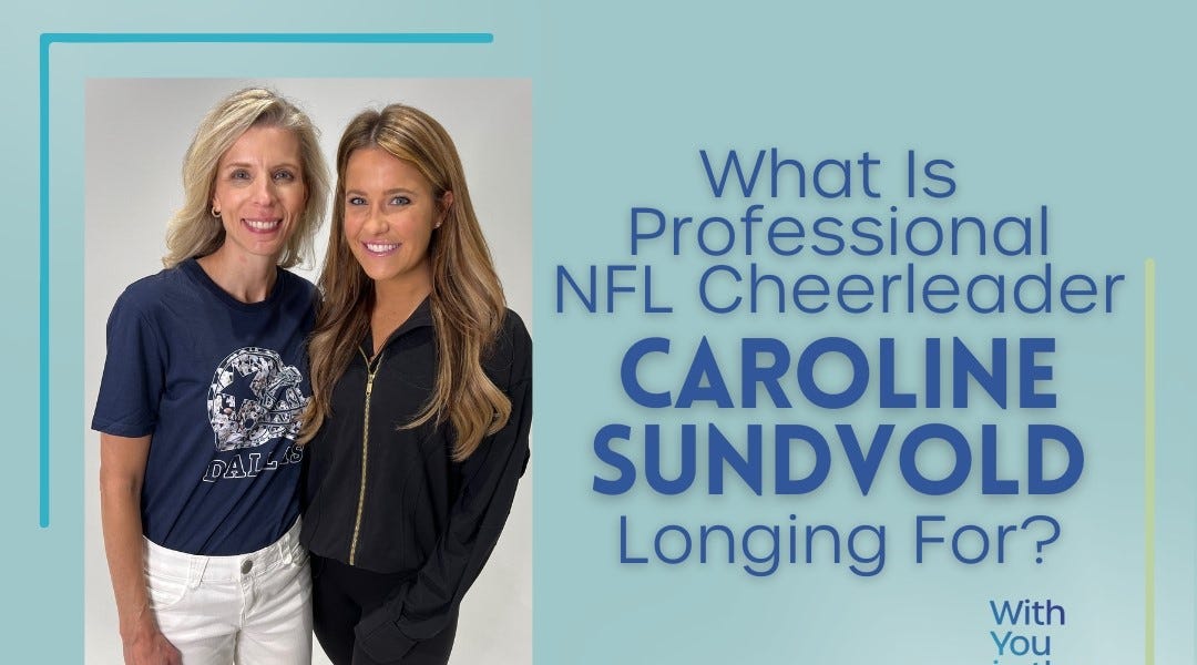What is NFL Cheerleader Caroline Sundvold Longing For?