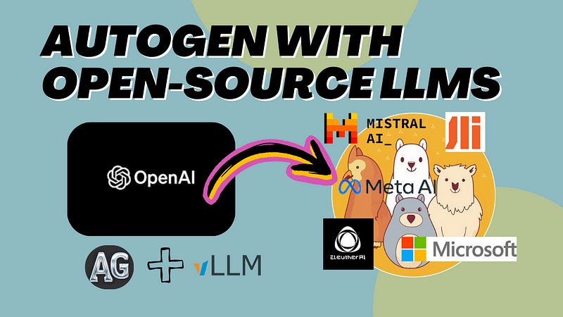 Adding One Function, Your AutoGen App Can Use Open-Source LLMs Locally Adding One Function, Your AutoGen App Can Use Open-Source LLMs Locally