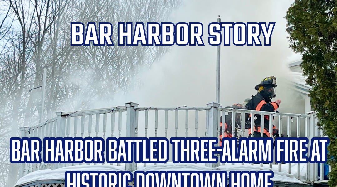 Bar Harbor Battles Three-Alarm Fire at Historic Downtown Home
