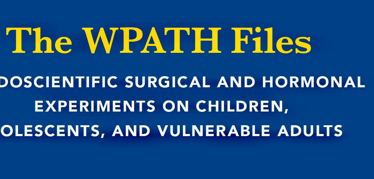 The WPATH Files: Report Derides Influential Trans-Medicine Group As ...