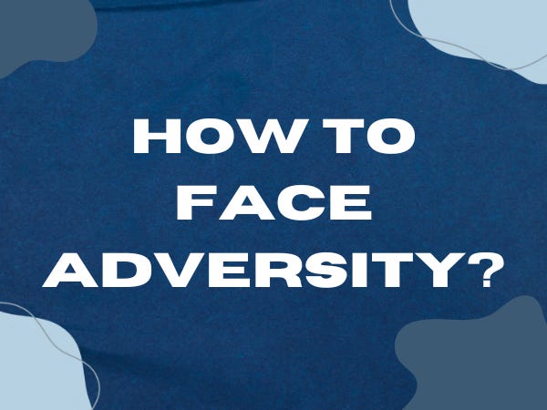 How to face adversity? - The Roadmap by Sir Daco