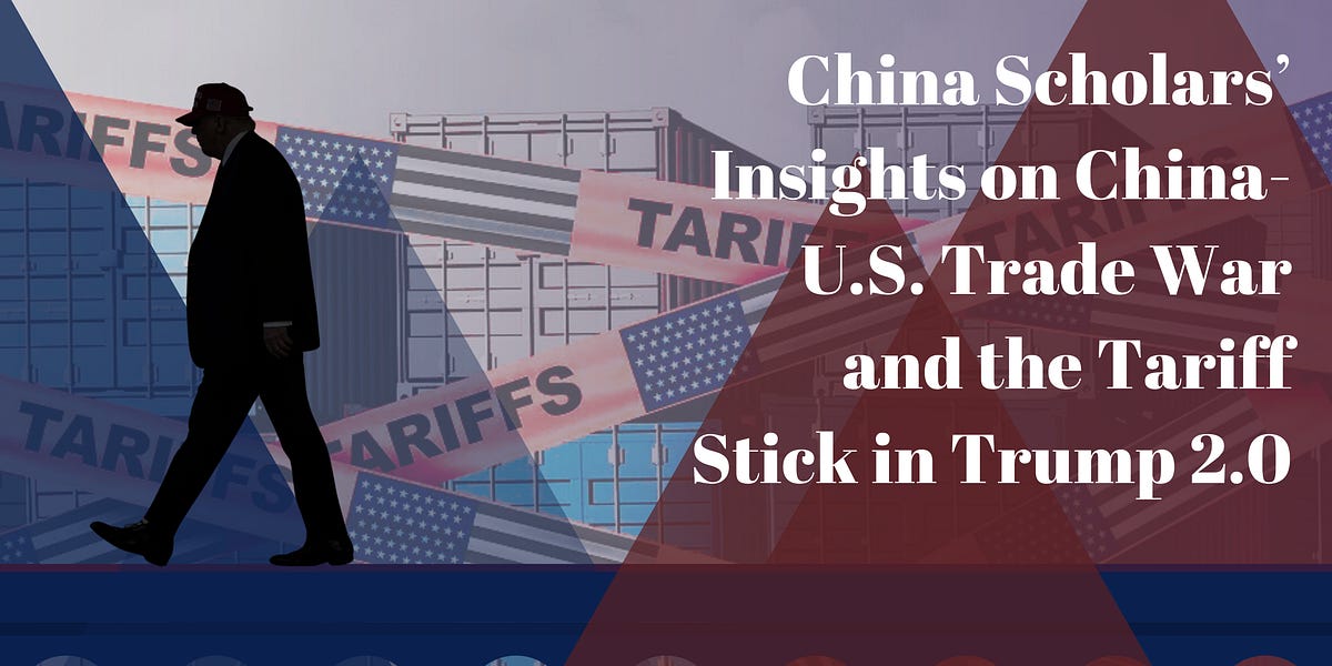 #10 China Scholar Insights: the China-U.S. Trade War and the Trump 2.0 ...