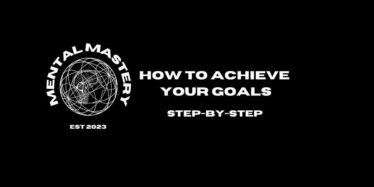 Master The Art Of Goal Setting: How to Set And Achieve Your Objectives