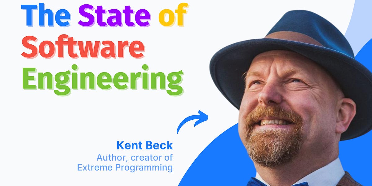 The State of Software Engineering 🔨 — with Kent Beck