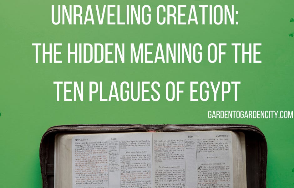 Unraveling Creation: The Hidden Meaning of the Ten Plagues of Egypt Unraveling Creation: The Hidden Meaning of the Ten Plagues of Egypt
