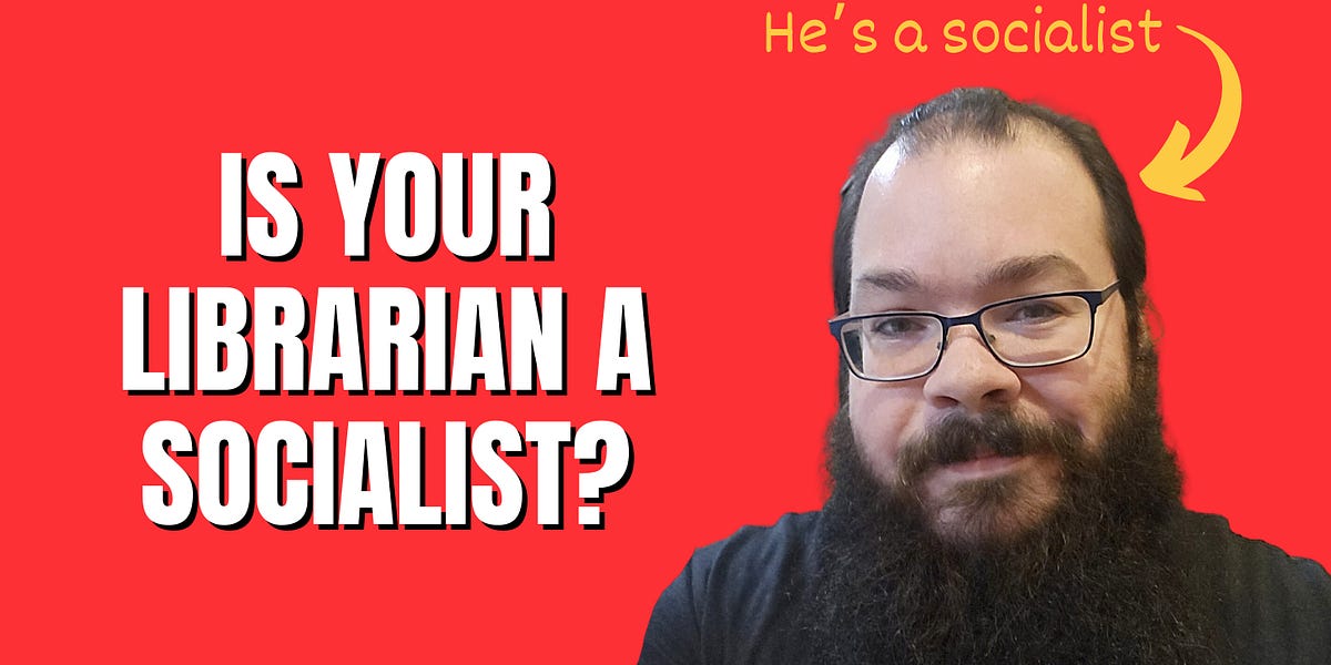 How to find out if a librarian is a socialist, featuring Harvard ...