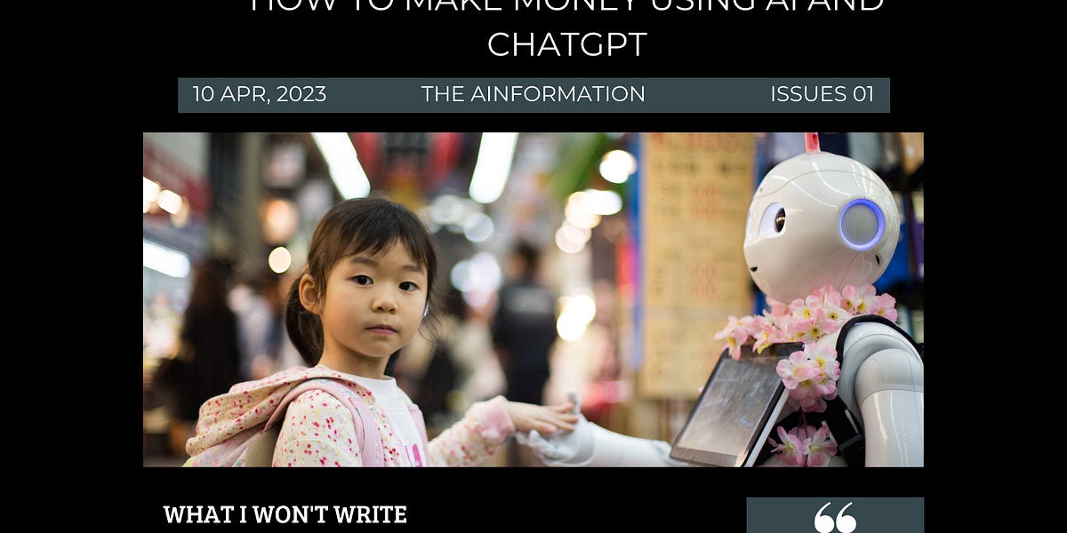 Welcome to 'The AInformation - How to make money using AI and chatGPT'
