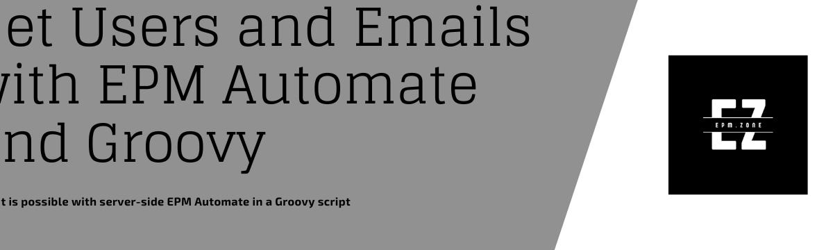 Get Users and Emails with EPM Automate and Groovy