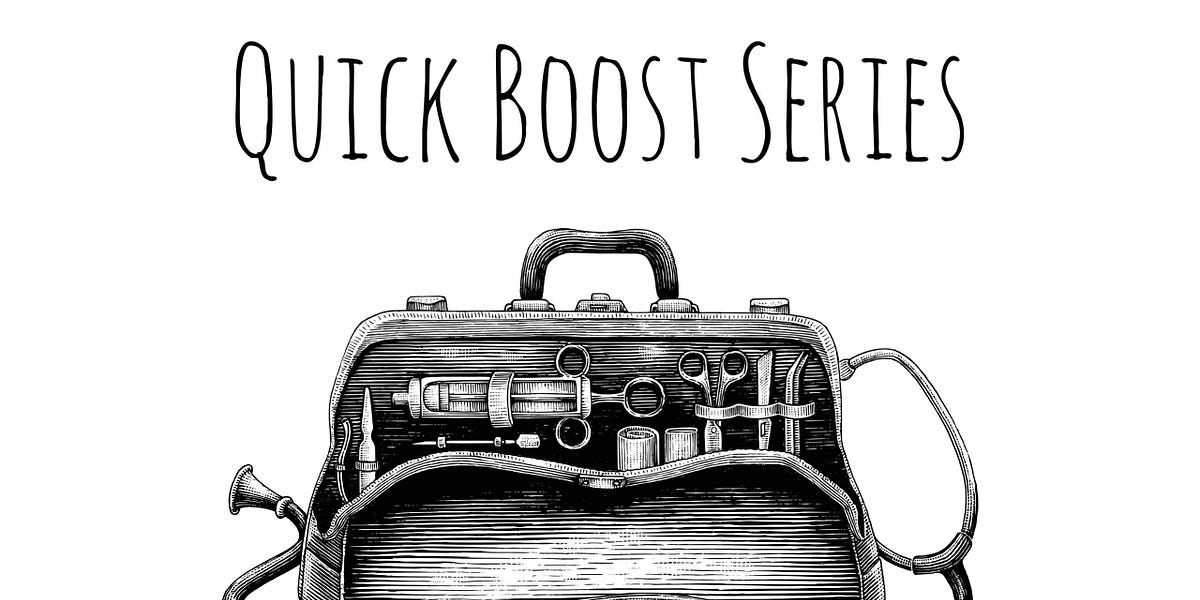 Quick Boost Series Homepage - by Ryan McCormick, M.D.