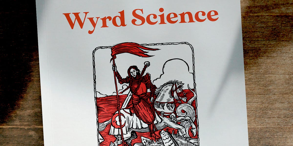 Issue 4 out April! - Wyrd Science