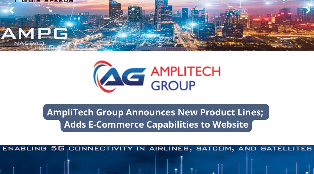 AmpliTech Group Announces New Product Lines; Adds E-Commerce Capabilities to Website