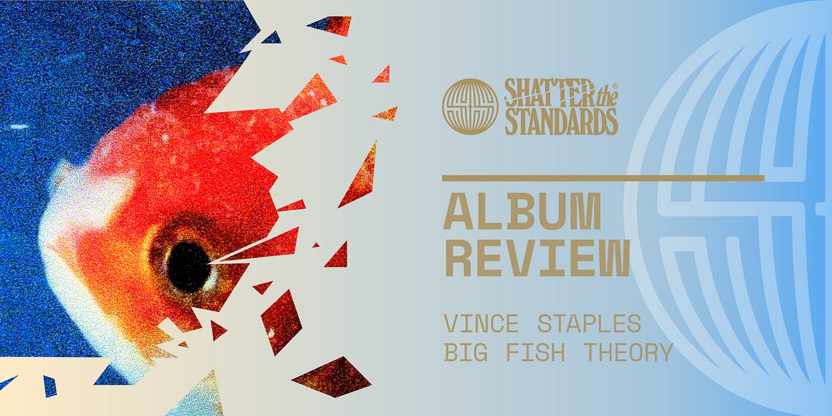 Album Review: Big Fish Theory by Vince Staples - by Phil