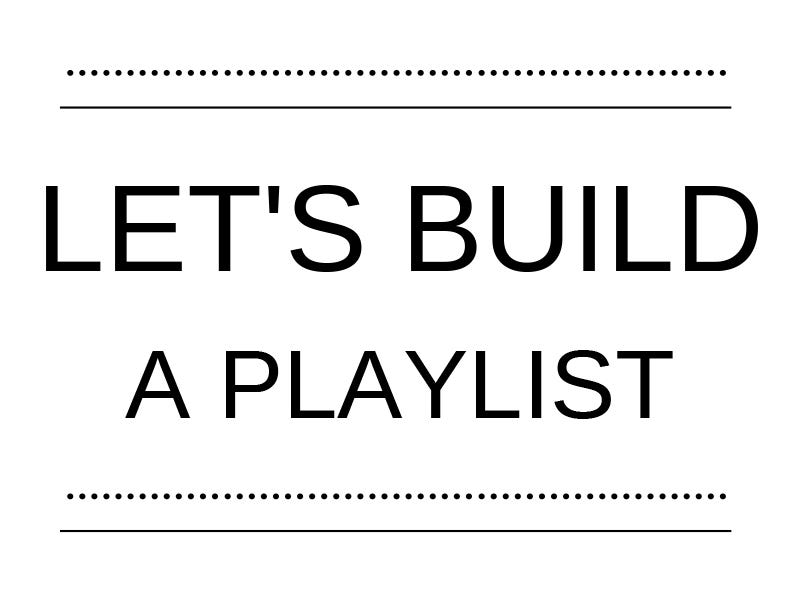 Let's Build a Playlist - Back To The Garden