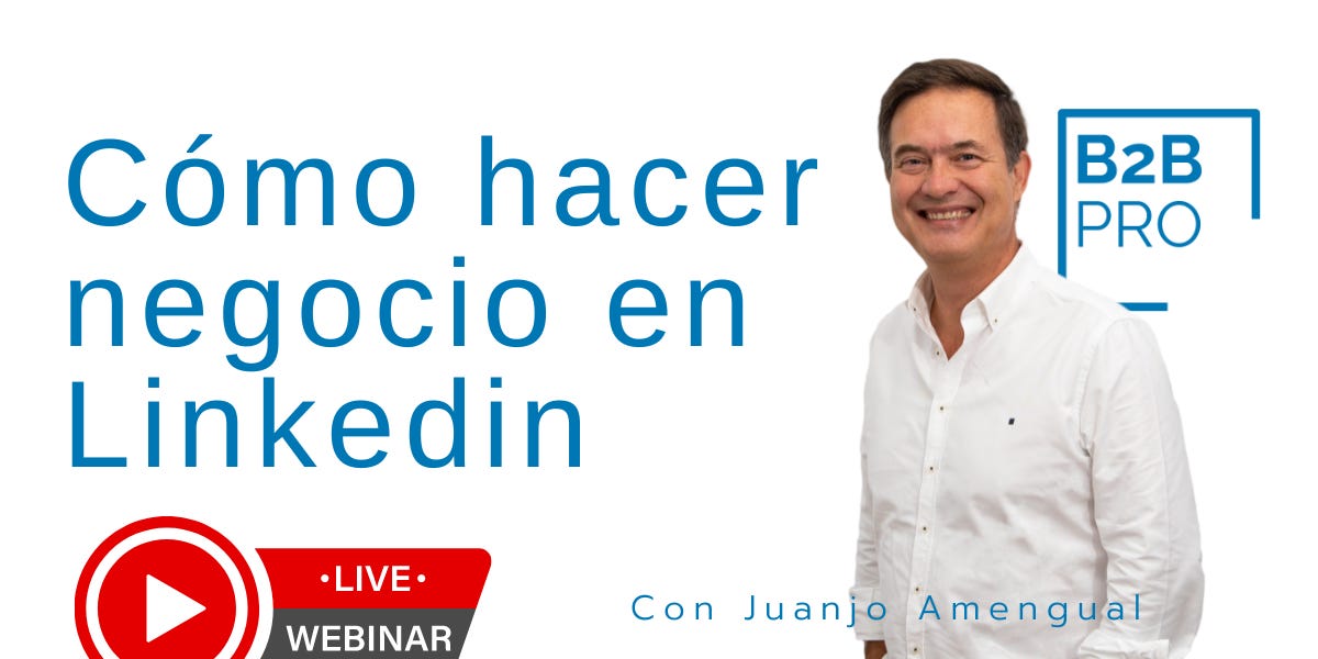 ¿ Cómo hago negocio en Linkedin ? - by Juanjo Amengual