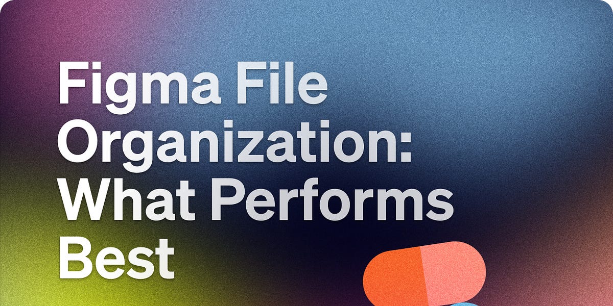 Figma File Organization: What Performs Best
