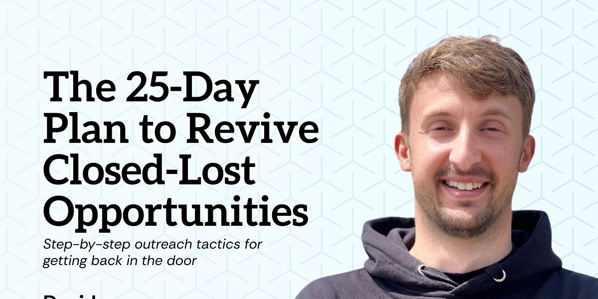 The 25-Day Plan to Revive Closed-Lost Opportunities
