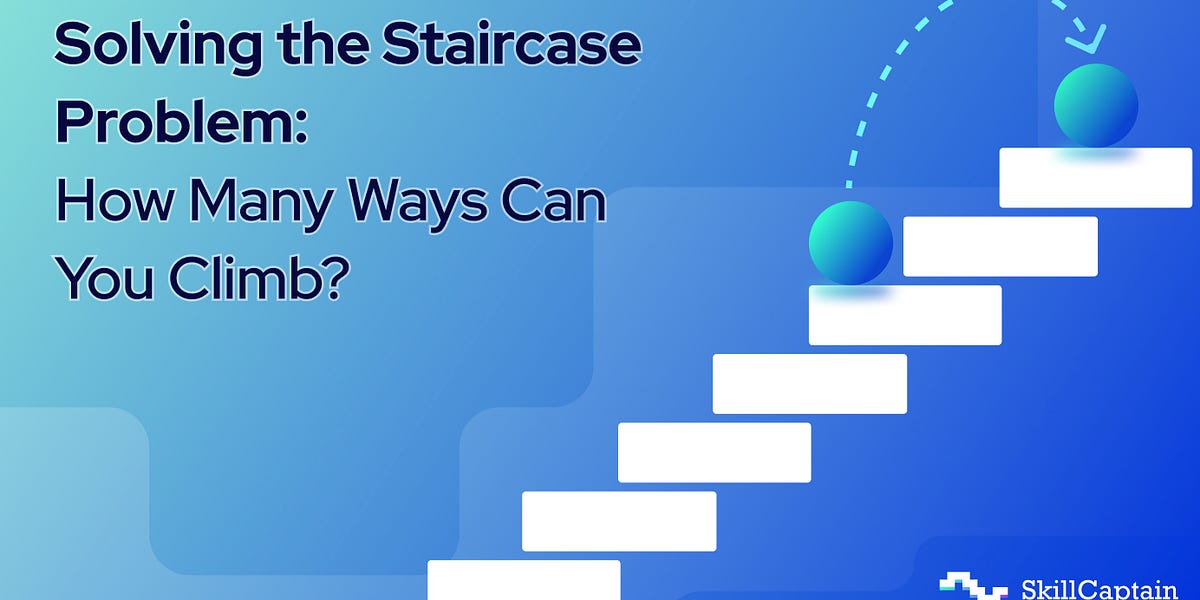 Solving the Staircase Problem: How Many Ways Can You Climb?