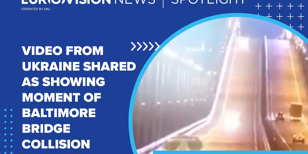 Video from Ukraine shared as showing moment of Baltimore bridge collision