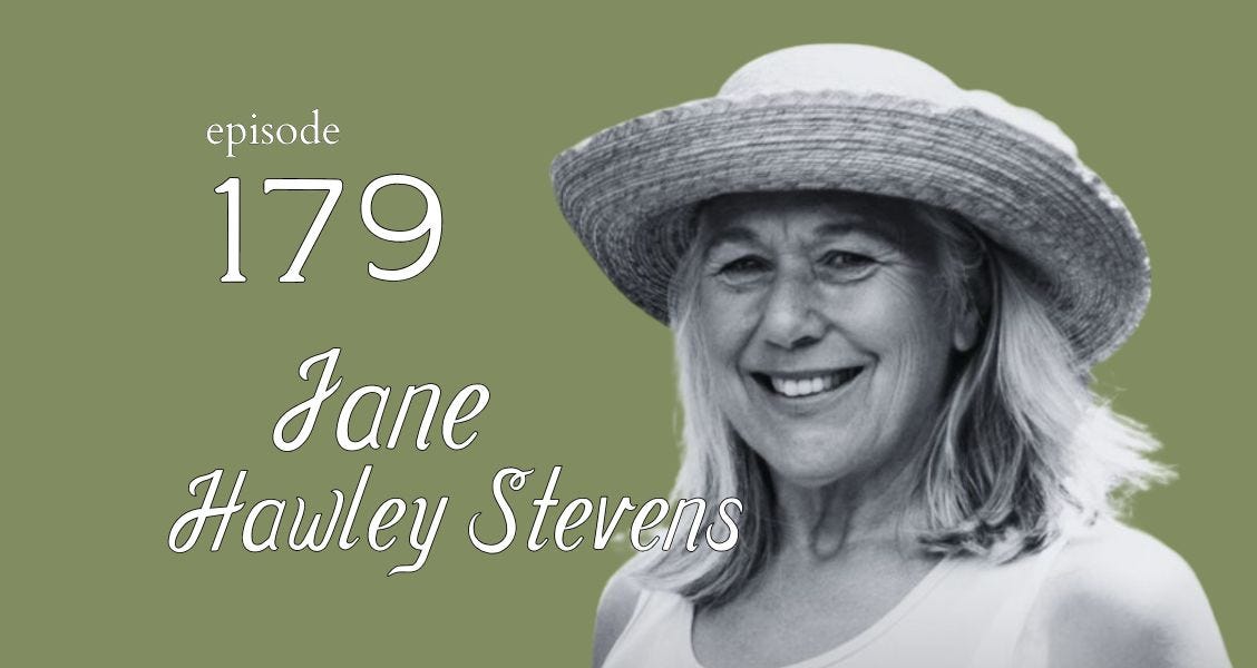 Cultivating Nature's Wisdom with Herbalist and Author Jane Hawley Stevens