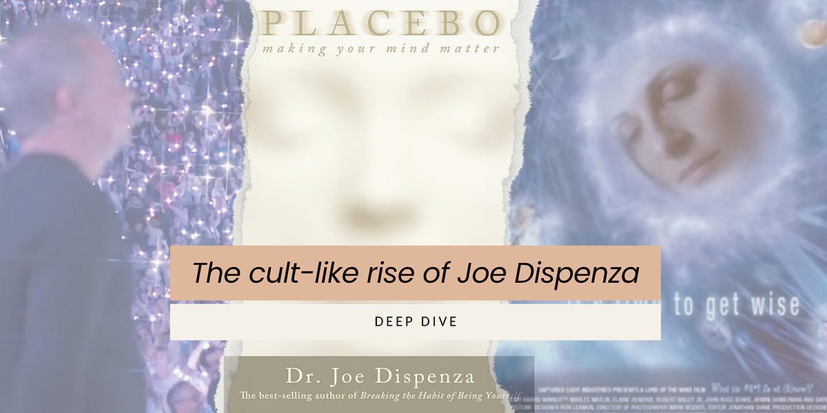 The cult-like rise of Joe Dispenza - Kaitlyn’s Substack