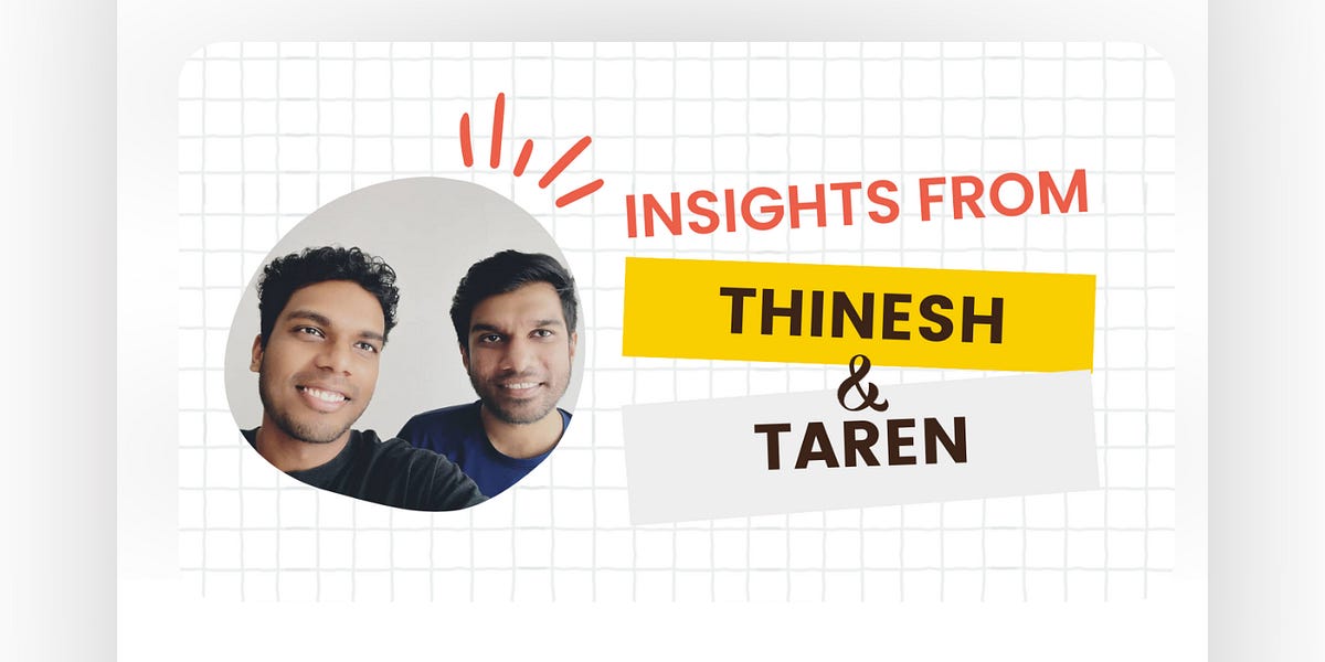 Episode #02: Insights From Thinesh & Taren