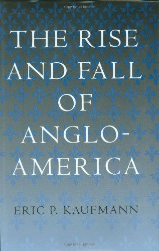 The Rise and Fall of Anglo-America: the Decline of Dominant Ethnicity ...