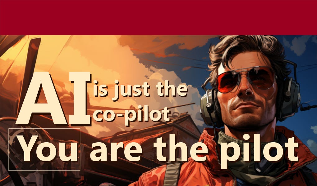 AI is Your Co-Pilot. You are the Pilot - by Jim MacLeod