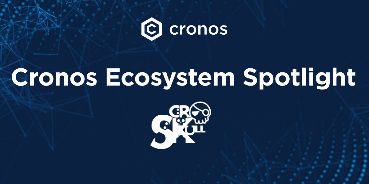 Cronos Ecosystem Spotlight: CroSkulls - by Cronos Labs