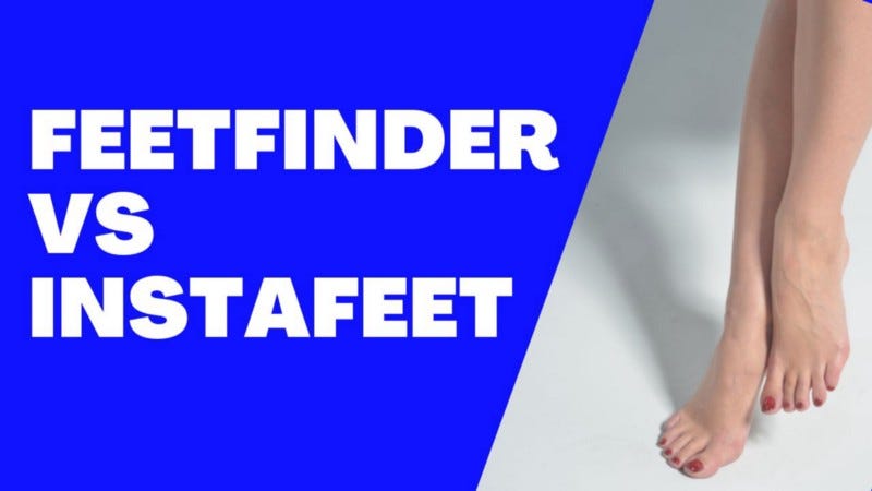 Instafeet Vs FeetFinder: What Is The Difference Between The Two Feet ...