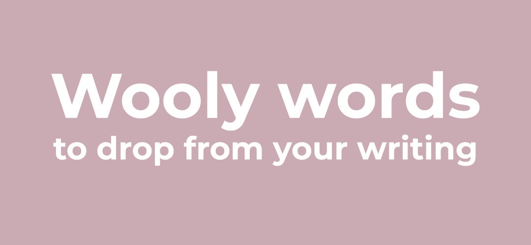 Wooly words to drop from your writing - by Gary Bloomer