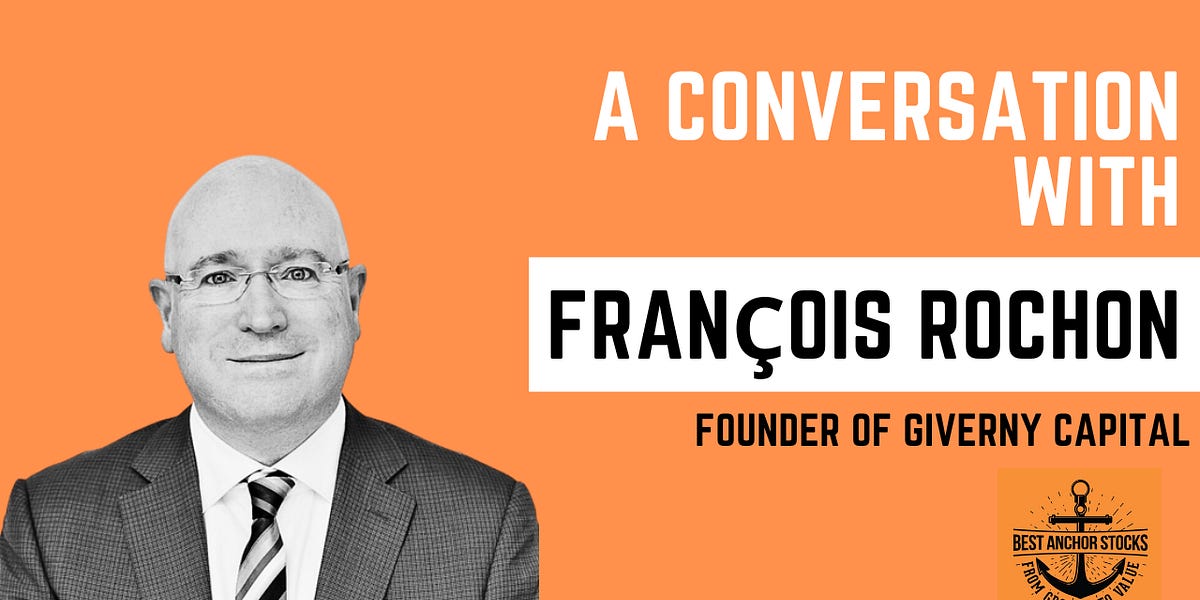 A Conversation with François Rochon, founder of Giverny Capital