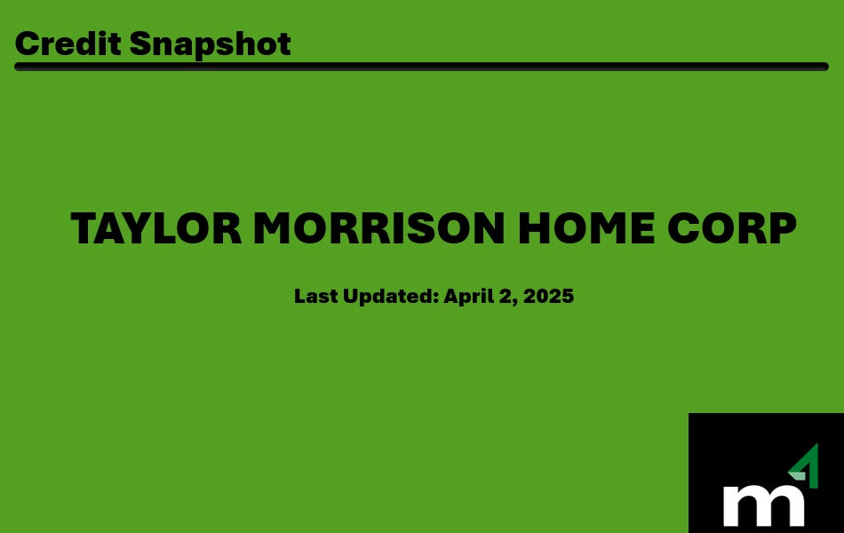 Credit Snapshot: Taylor Morrison Home Corp (TMHC)