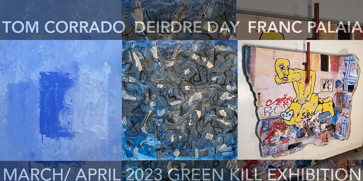Tom Corrado, Deirdre Day, Franc Palaia, March/April, 2023