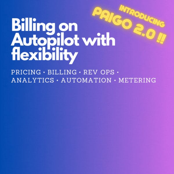 Introducing Paigo 2.0: Billing on Autopilot with Flexibility