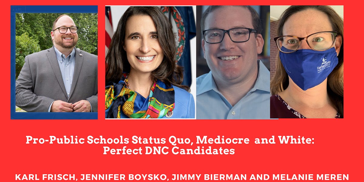Pro-Public Schools Status Quo, Mediocre and White: Perfect DNC Candidates