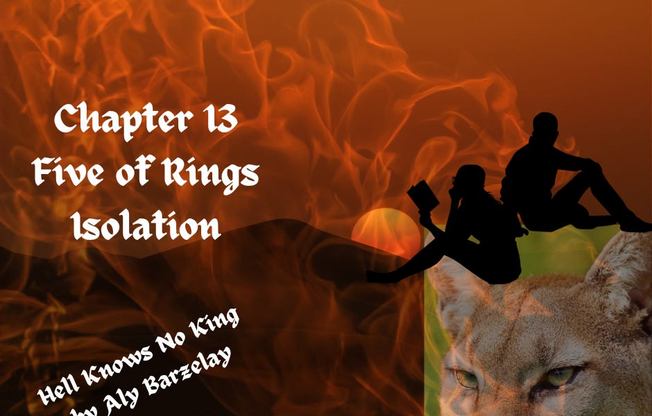 Chapter 13: 5 of Rings - Isolation - by AlyB Writes