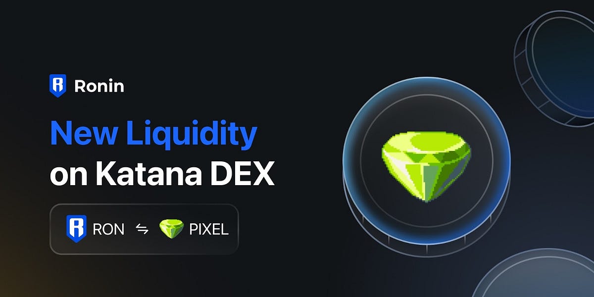 Introducing the RON/PIXEL Liquidity Pool on Katana!