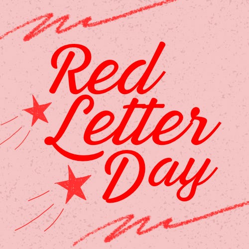 What is Red Letter Day? - by Katie Konans - Red Letter Day