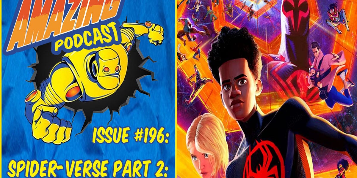 Issue #196: Spider-Verse Part 2 - Across the Spider-Verse Spoilercast