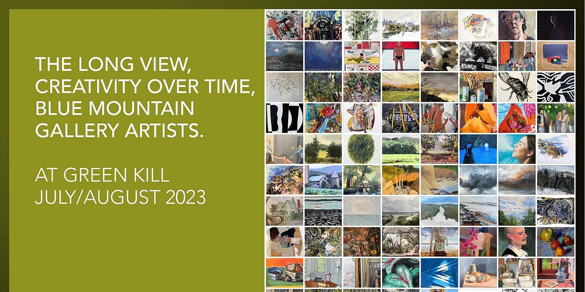 Blue Mountain Gallery Summer Exhibition at Green Kill, July/August 2023