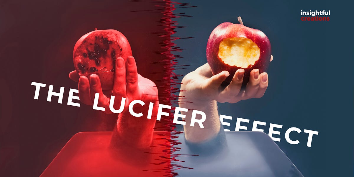 Sự xấu xa là bản chất? Hiệu ứng Quỷ Dữ - the Lucifer Effect