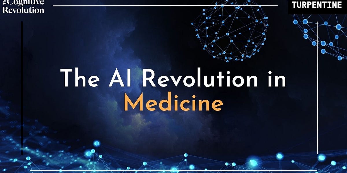 The AI Medicine Revolution - The Cognitive Revolution