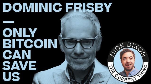 New Podcast with Dominic Frisby! - Nick Dixon
