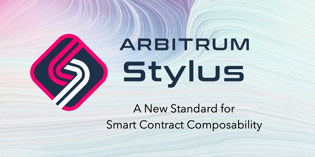 #29 - Arbitrum Stylus: A New Standard for Smart Contract Composability