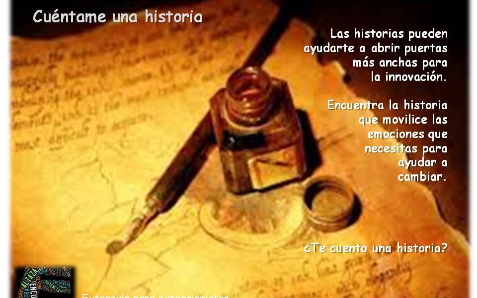 Cuéntame una historia. - by Extensión para Extensionistas