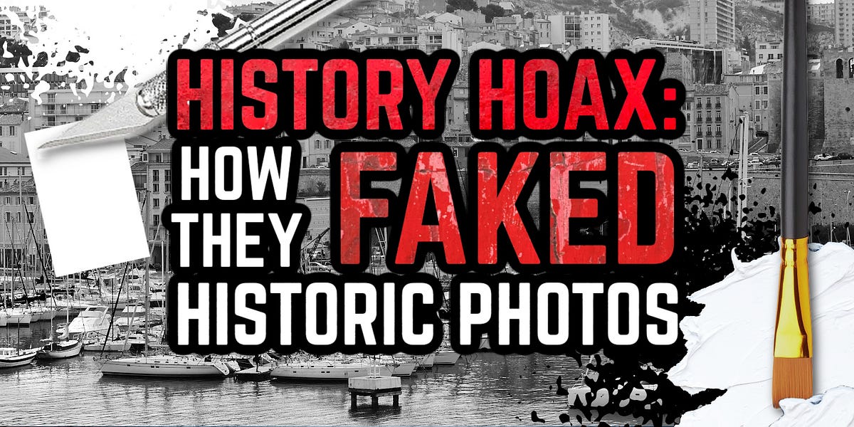 How They FAKED Historic Photos: EVERYTHING WE ARE BEING SHOWN IS A LIE ...