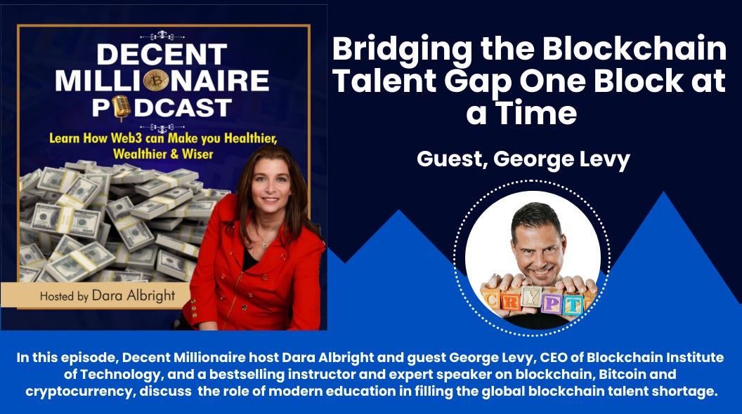 Bridging the Blockchain Talent Gap One Block at a Time Bridging the Blockchain Talent Gap One Block at a Time