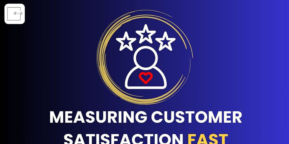 How Can You Measure Customer Satisfaction Fast Enough