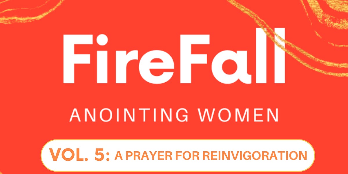 FireFall Vol. 5: Prayer for Reinvigoration women in ministry